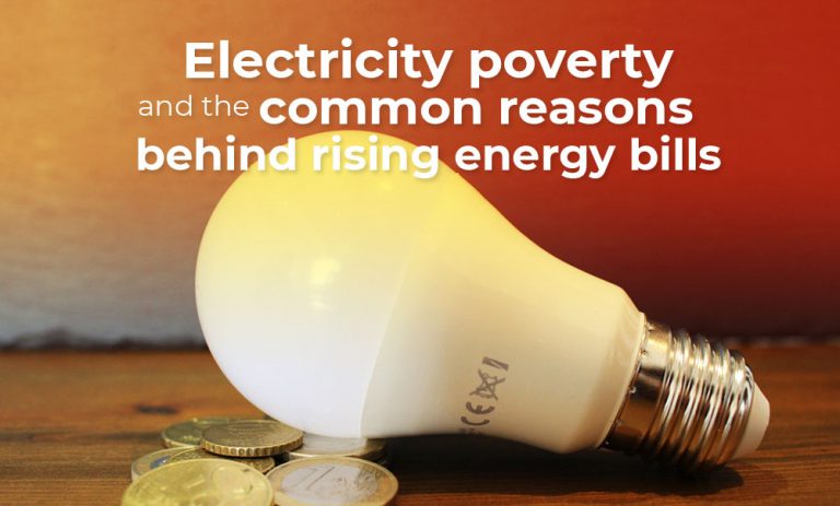 Common Reasons Behind Rising Energy Bills & Electricity Poverty